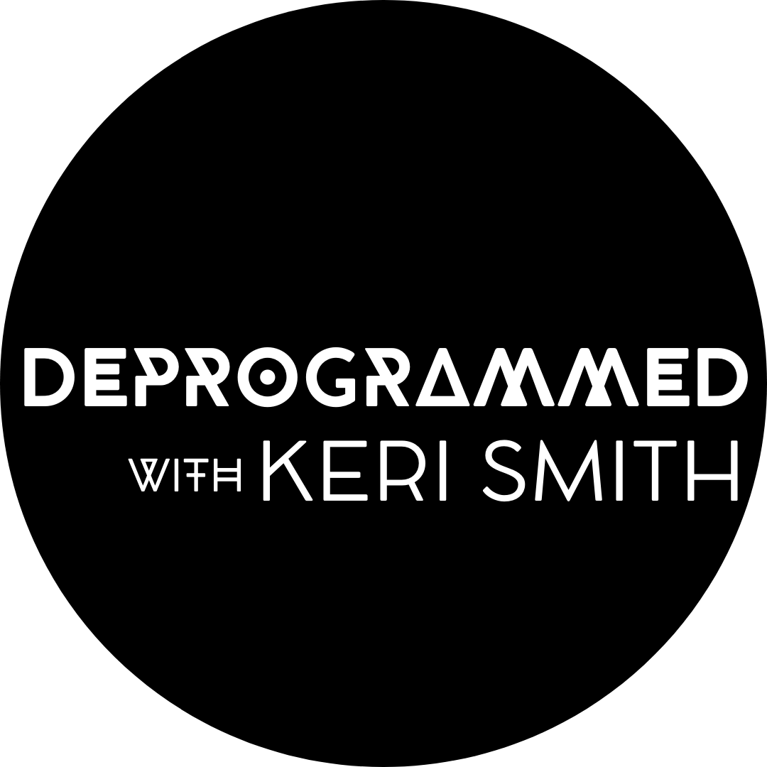 Deprogrammed with Keri Smith Community