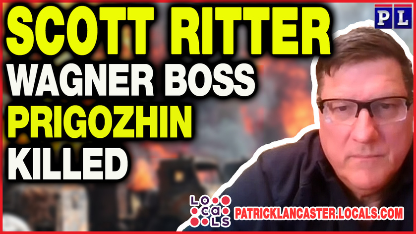Shared post - 📣⚡SCOTT RITTER : Wagner boss Prigozhin Killed in Plane ...