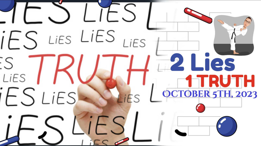 Shared post - 2 Lies and 1 TRUTH - October 5th, 2023