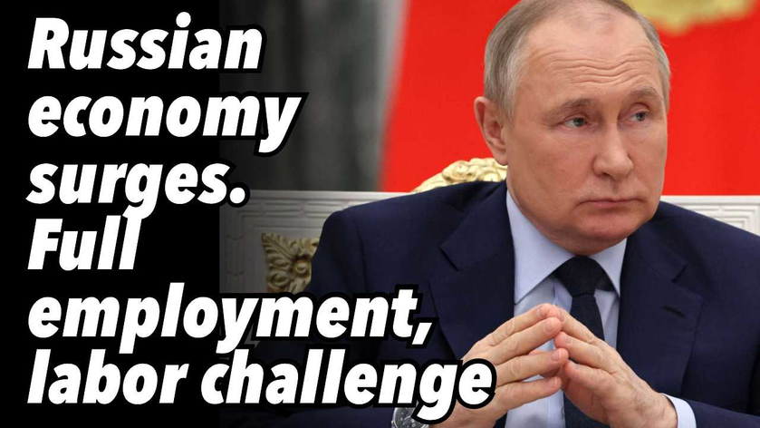 Shared post - Russian economy surges. Full employment, labor challenge