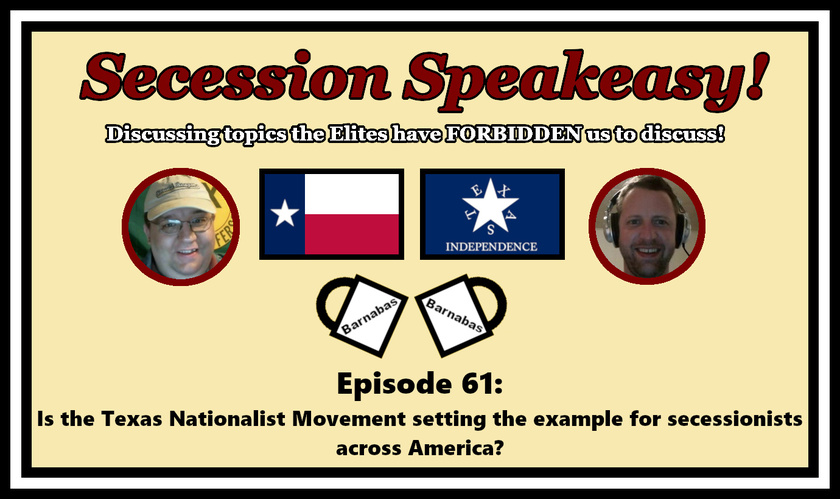 Shared post - Secession Speakeasy #61: Is the Texas Nationalist ...