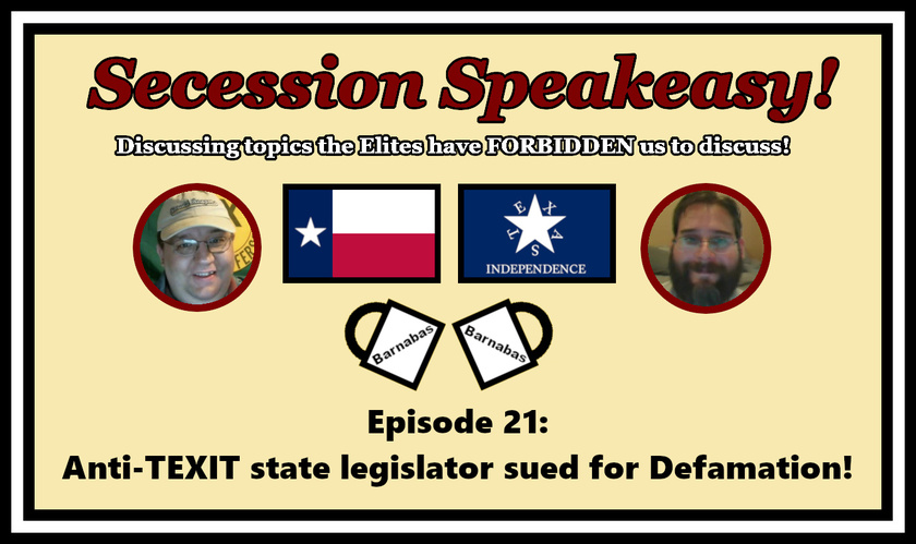 Shared post - Secession Speakeasy #21: Anti-Texit state legislator sued ...