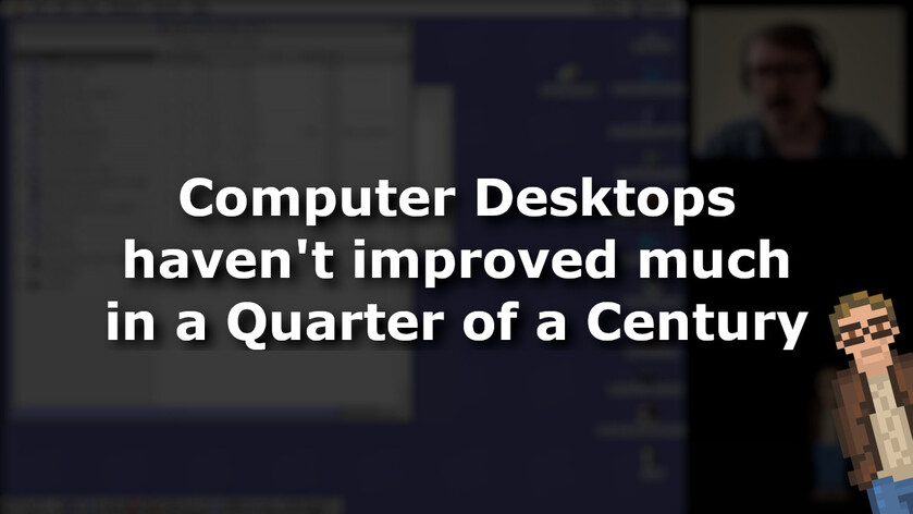 Shared post - Computer Desktops haven't improved in a Quarter of a ...