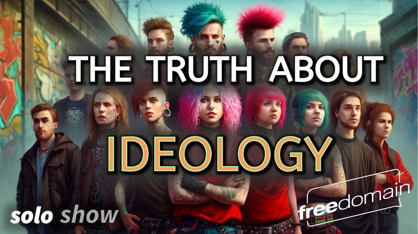 Shared post - THE TRUTH ABOUT IDEOLOGY