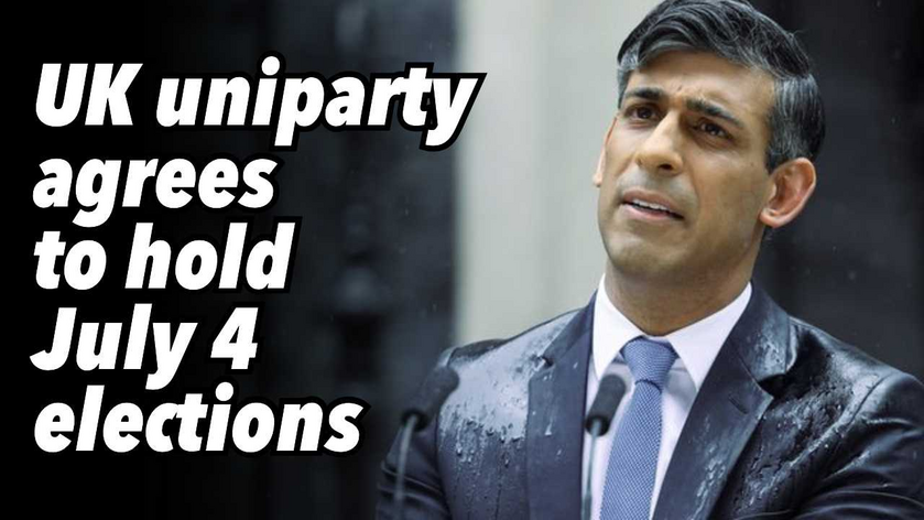 Shared post - UK uniparty agrees to hold July 4 elections
