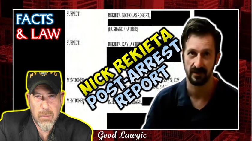 Shared post - The Nick Rekieta Post-Arrest Report: Fact and Law
