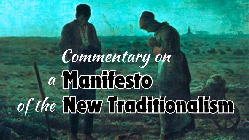 Shared post - Commentary on 'A Manifesto of the New Traditionalism'