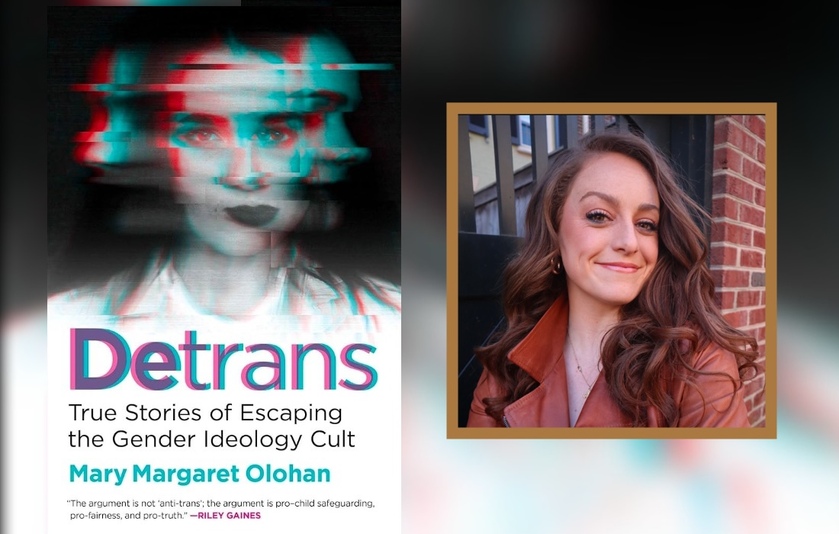 Shared post - Mary Margaret Olohan "Detrans - True Stories of Escaping ...