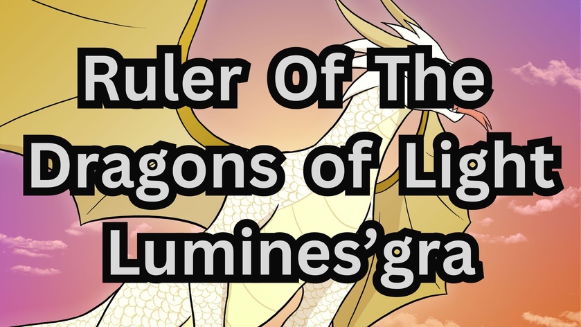 Shared post - Ruler of the Dragon of Light - Lumines'gra