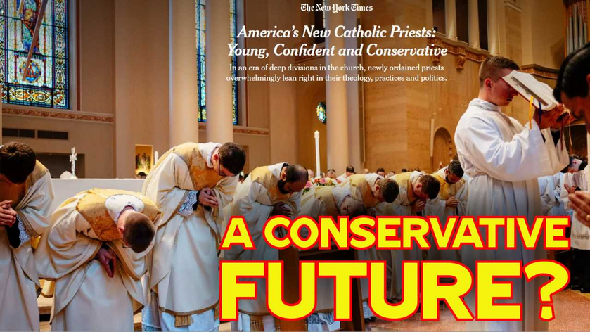 Shared post - NY Times: Conservative Catholicism is the Future