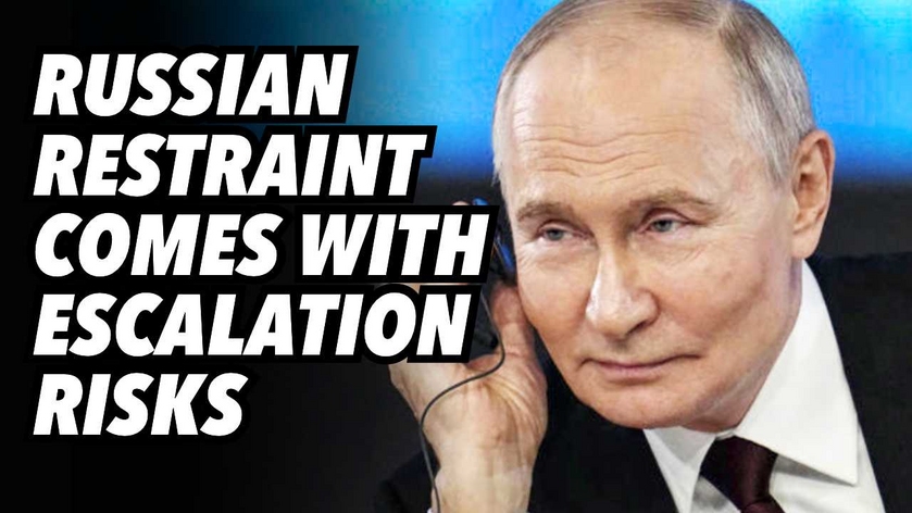 Shared post - Russian restraint comes with escalation risks