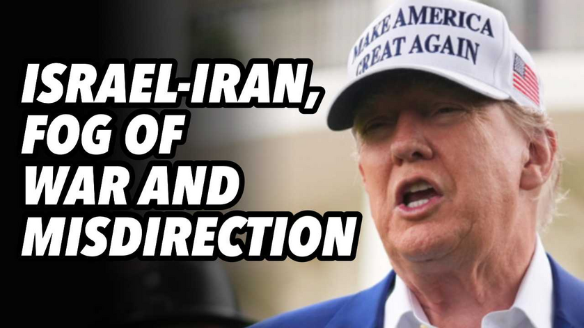 Shared post - Israel-Iran, FOG of war and misdirection