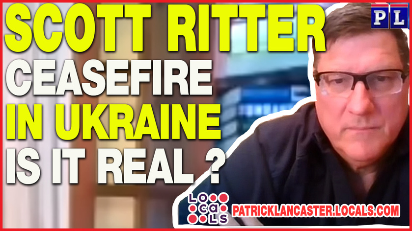 Shared post - ⚡️📣SCOTT RITTER WAR UPDATE : Ceasefire in Ukraine - Is it ...