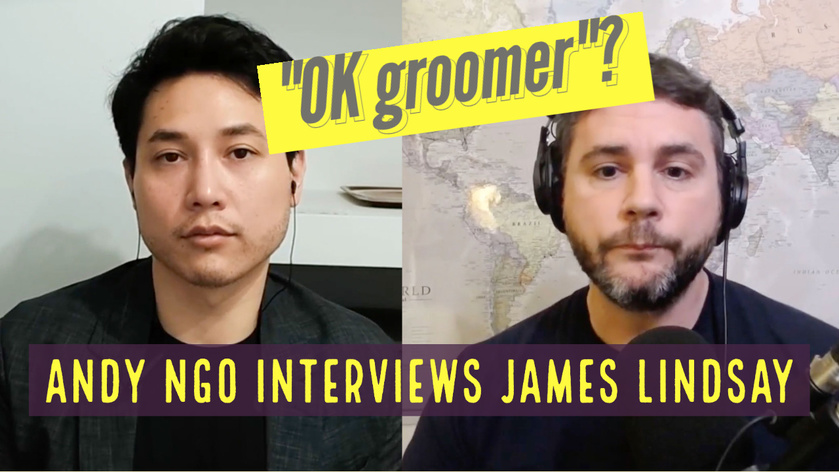 Shared post - 'OK groomer': Andy Ngo interviews James Lindsay