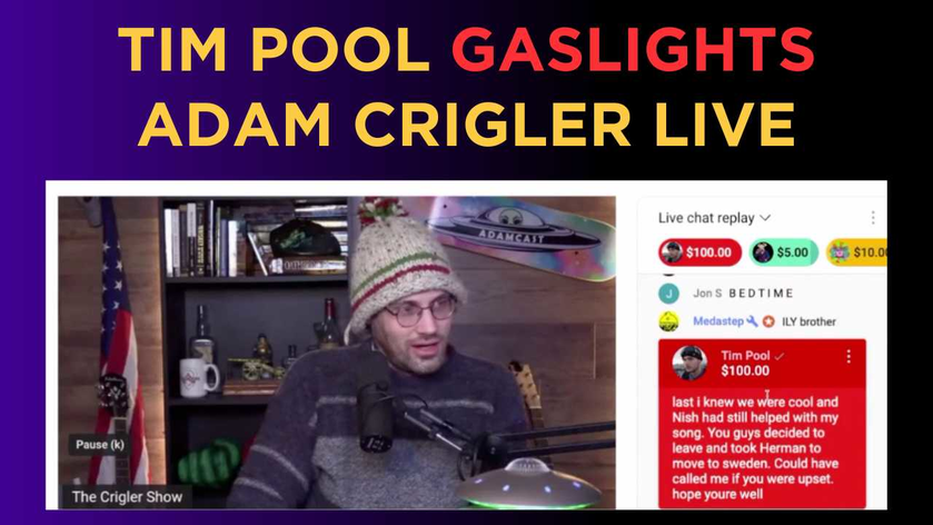 Shared post - Tim Pool GASLIGHTS Adam Crigler live via superchat